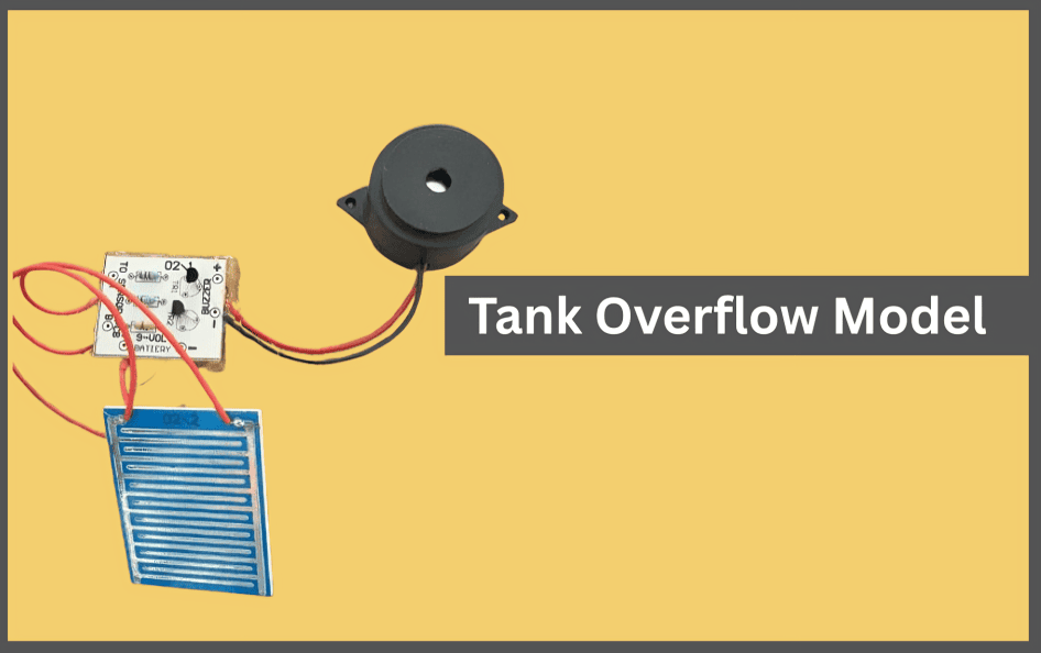 Tank Overflow Model Project | Water Level Overflow Alarm System